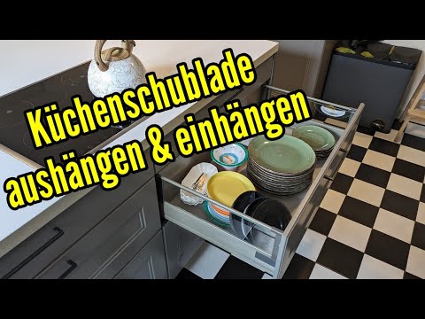 Küchenschublade aushängen und einhängen - Schublade Küche aushängen und einhängen - so geht's
