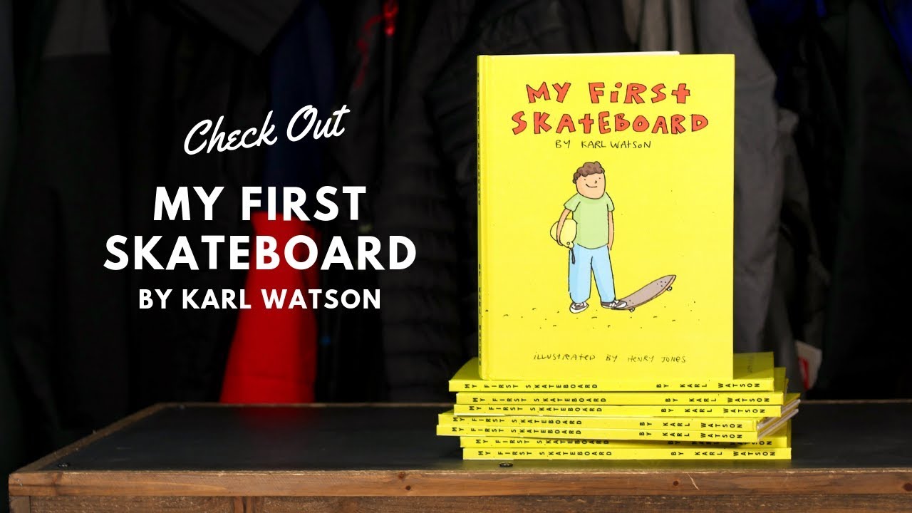 Check Out My First Skateboard! The Book by Karl Watson - YouTube