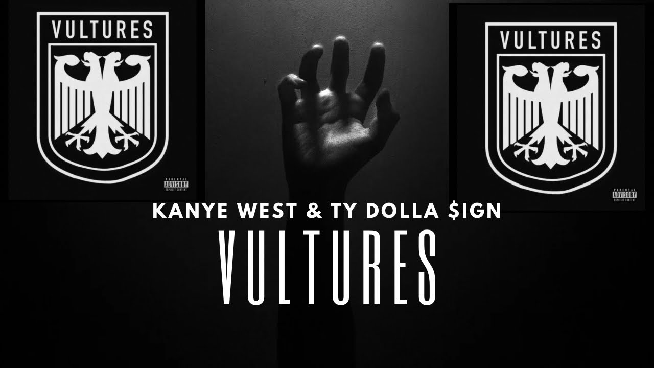 VULTURES {FULL ALBUM LEAKED} (KANYE WEST & TY DOLLA $IGN) #kanyewest # ...