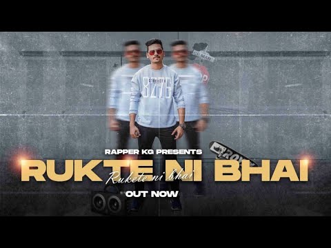 RAPPER KG | RUKTE NI BHAI | OFFICIAL MUSIC VIDEO | 2023 | PROD. 16:44 ...