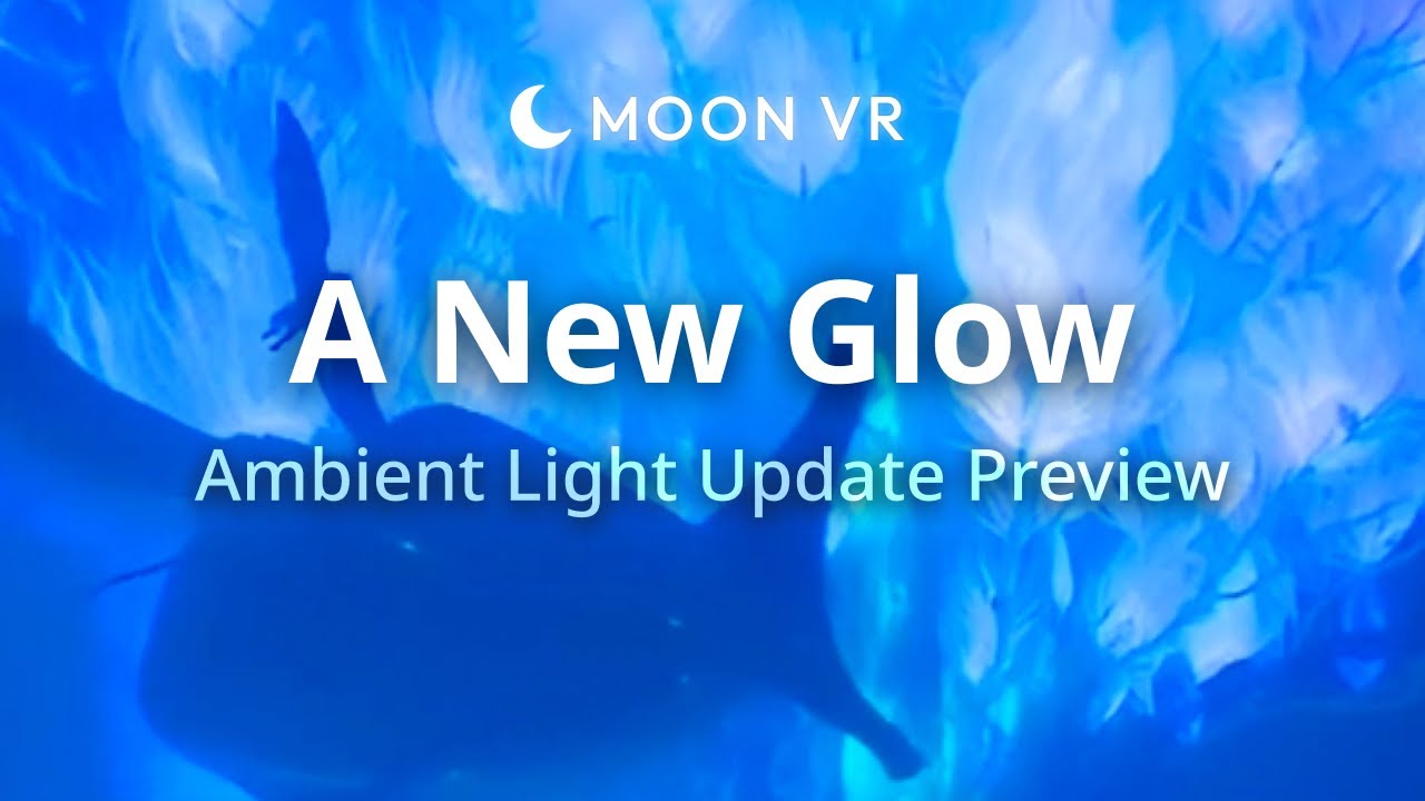 Moon VR Player Ambient Light Update Preview - YouTube