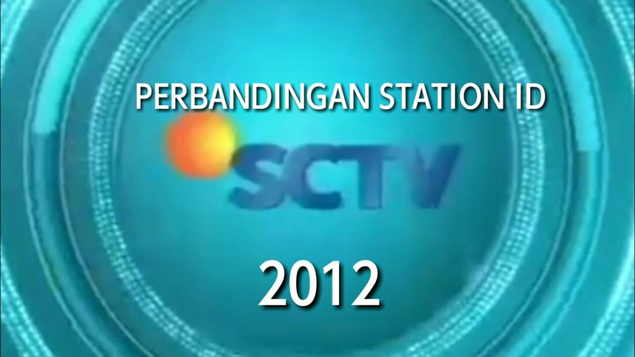 Perbandingan Station id Sctv 2012 - YouTube
