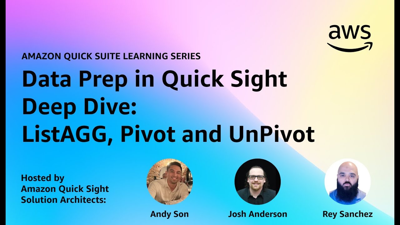 Data Prep in Quick Sight Deep Dive: ListAGG, Pivot, and Unpivot - YouTube