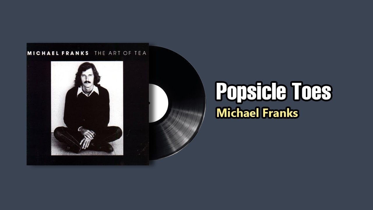 Popsicle Toes - Michael Franks (1975) - YouTube