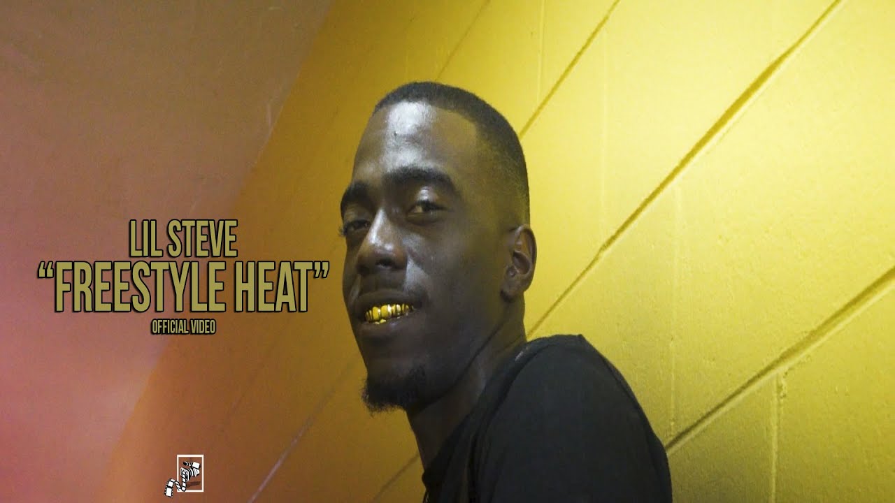 Lil Steve - “Freestyle Heat” (Official Video) | Sony A7sii Music Video ...