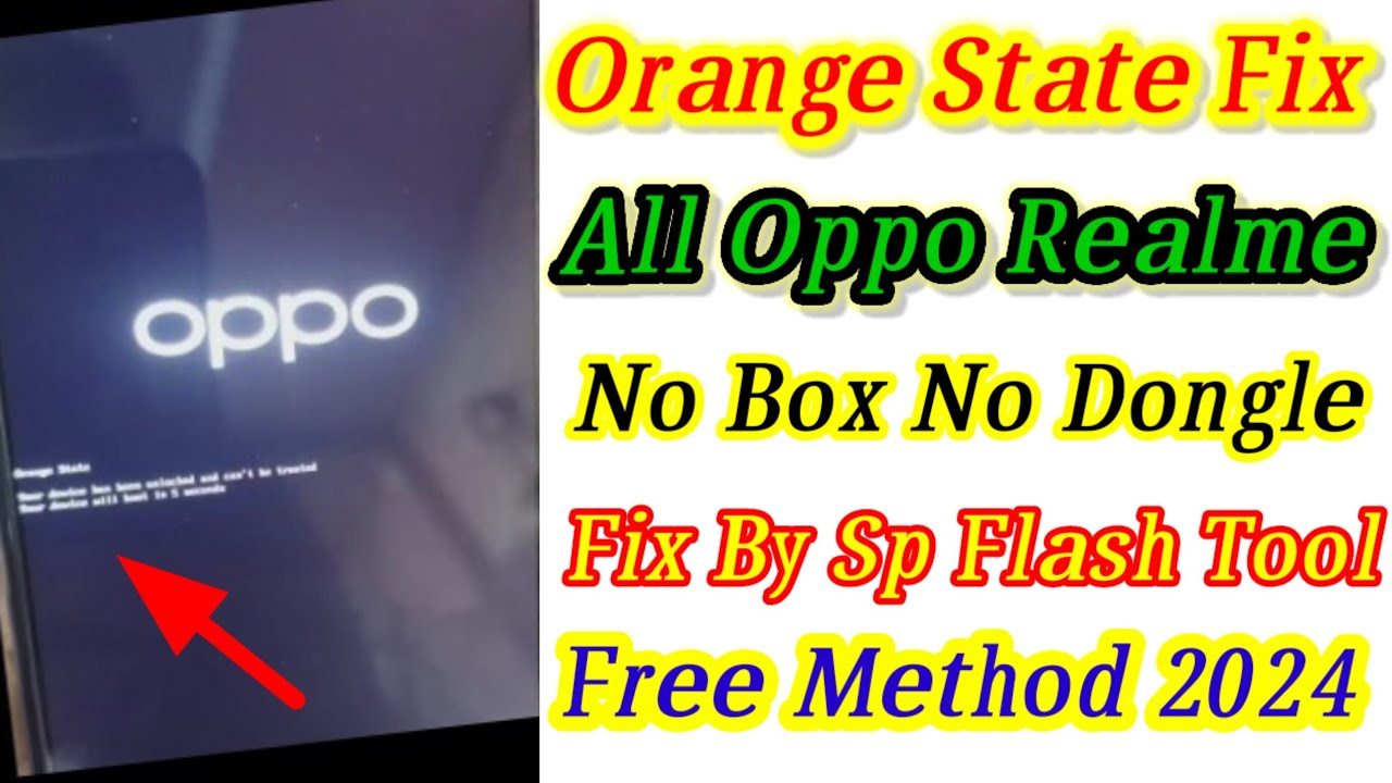 Orange State Fix All Oppo Realme | All Mtk Mobile Logo Fix Free SP ...
