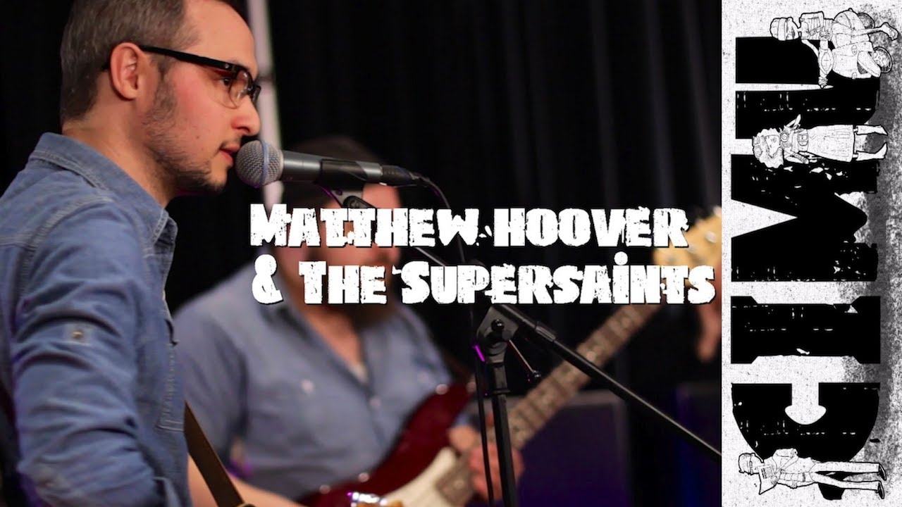 Matthew Hoover & the Supersaints "Dandelion Wine" : CIMU SESSIONS - YouTube