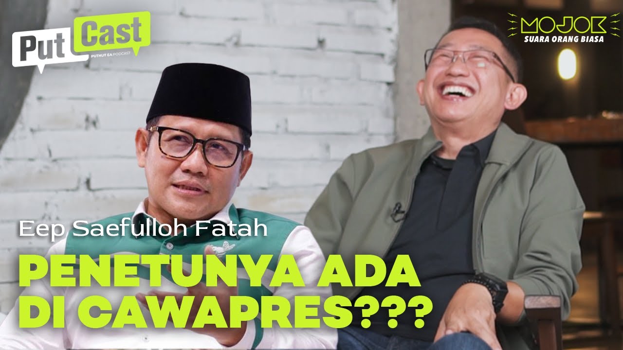 EEP SAEFULLOH: GUS IMIN FAKTOR PENENTU PILPRES 2024 - PutCast - YouTube