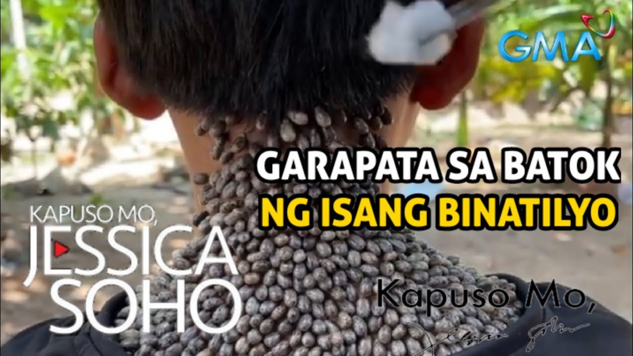 KAPUSO MO JESSICA SOHO : GARAPATA SA BATOK NG BINATILYO - YouTube