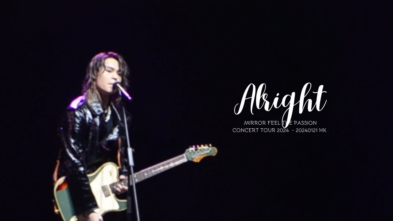 20240121 Tiger Yau《Alright》MIRROR FEEL THE PASSION CONCERT TOUR 2024 ...