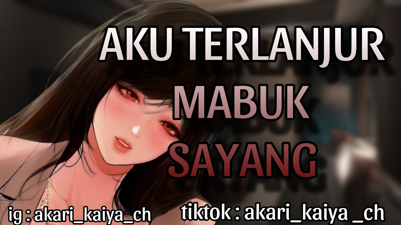 AKU TERLANJUR MABUK SAYANG | ASMR girlfriend | ASMR cewek | ASMR indonesia - YouTube