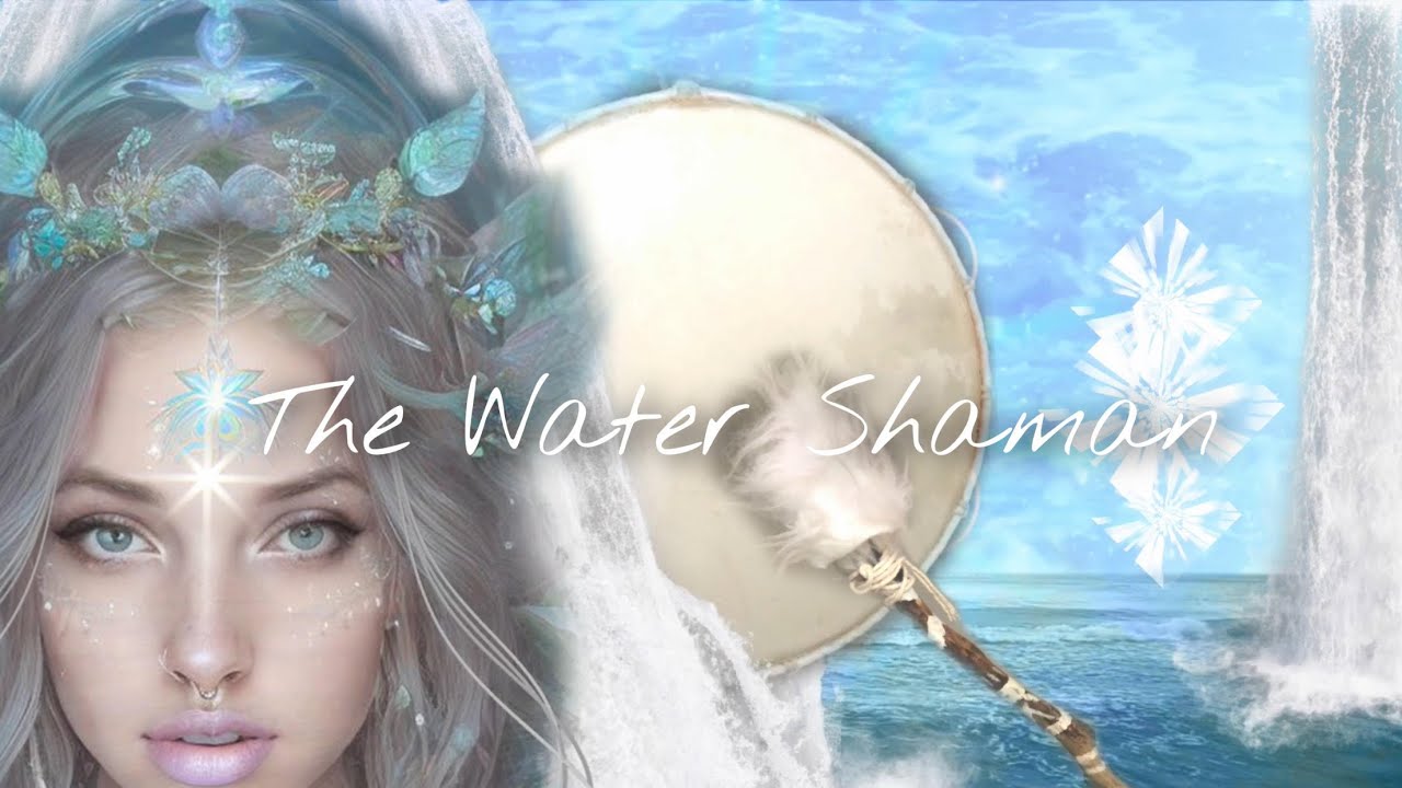 The Water Shaman ♡ | 4 Hours | Shamanic Journey | Ancestral Water ...