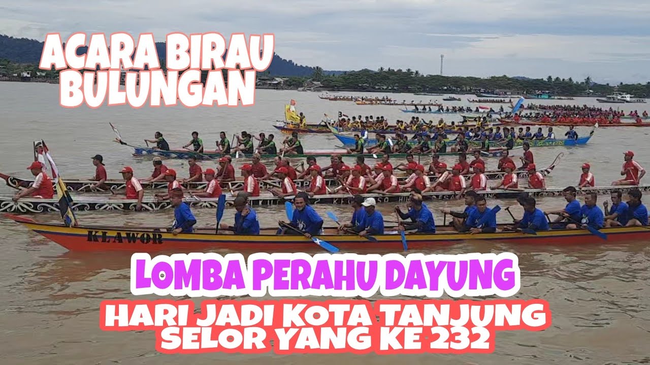 Balap Perahu Dayung Birau Bulungan Kaltara 2022||Libur Mancing ...