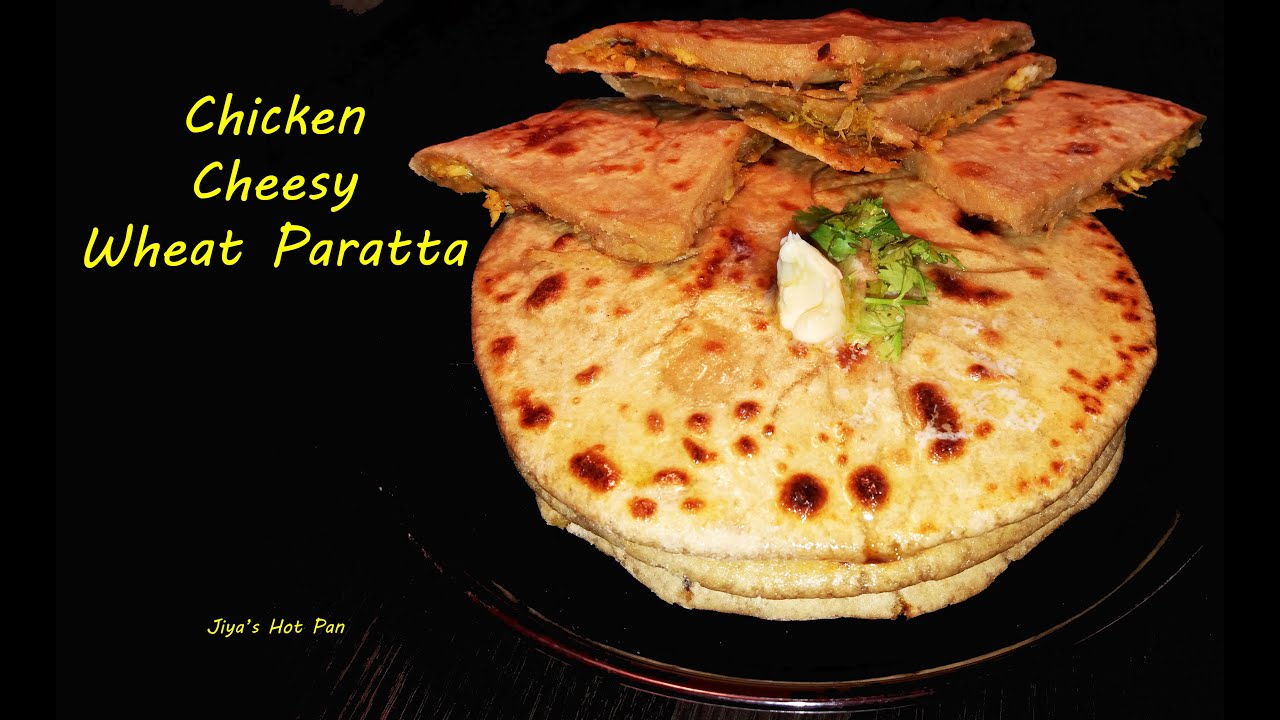 Chicken Cheese Paratta | Cheese Paratha Recipe | Stuffed Wheat porata ...