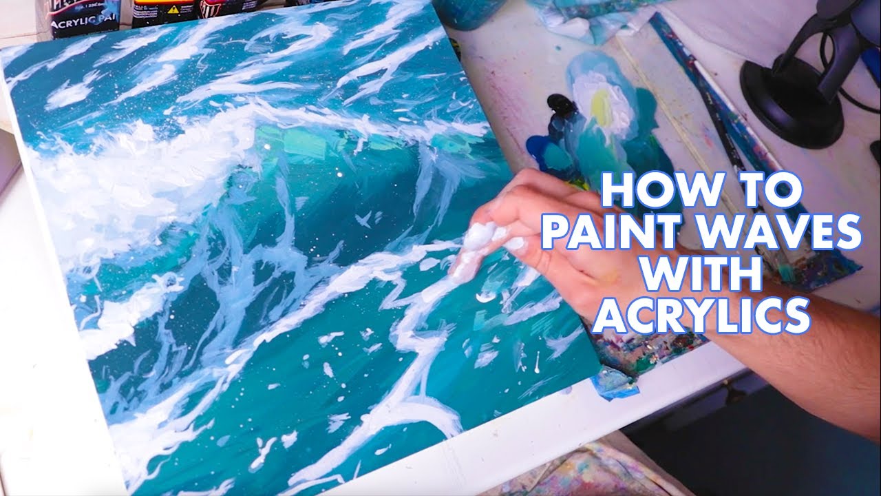 How To Paint Realistic Waves With Acrylic Paint - YouTube