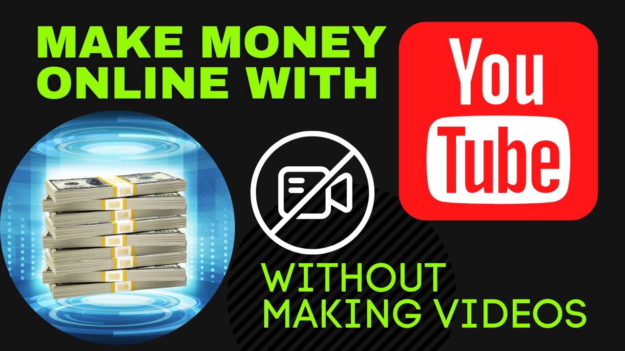 How to Make Money Online with YouTube WITHOUT Making Any Videos (Make ...