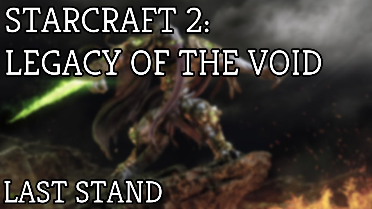 StarCraft 2: Legacy of the Void: Last Stand - YouTube