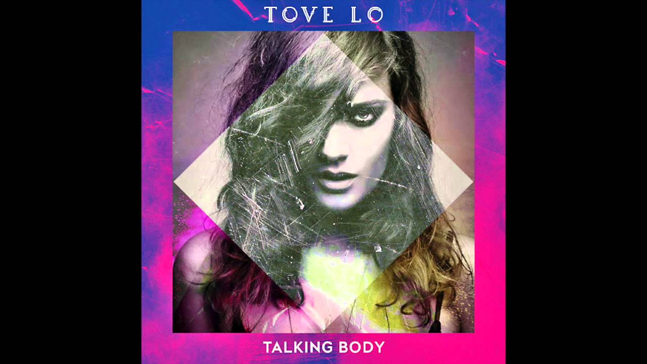 Tove Lo - ''Talking Body'' (Clean Edit) - YouTube