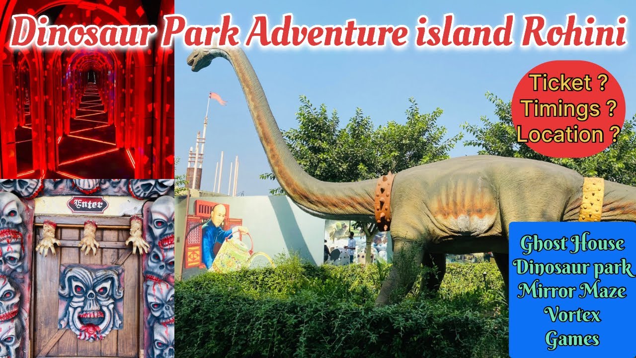 Adventure island rohini - Dinosaur park, Ghost House , Mirror maze ...