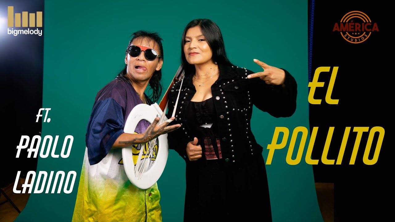 EL POLLITO - ft Paolo Ladino & Nelly Janeth - YouTube