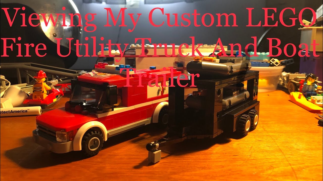 Viewing My BRAND NEW Custom LEGO Fire Utility Truck And Boat Trailer ...