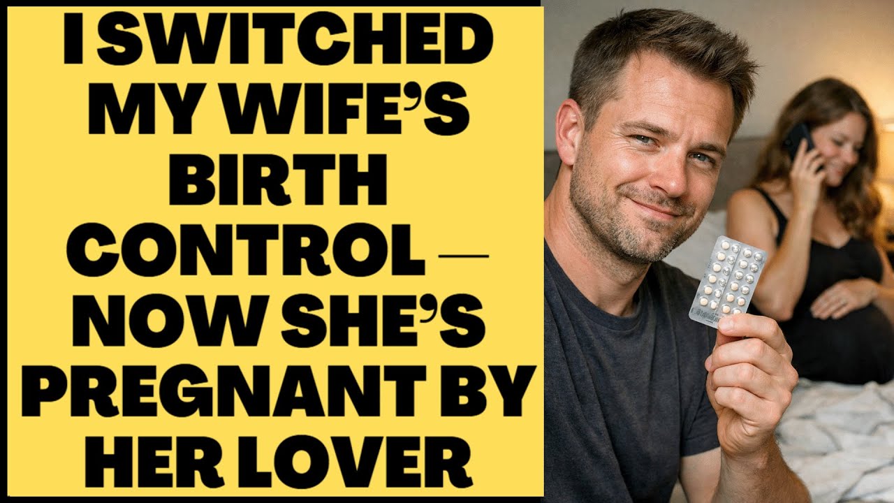 I Switched My Wife’s Birth Control — Now She’s Pregnant By Her Lover ...