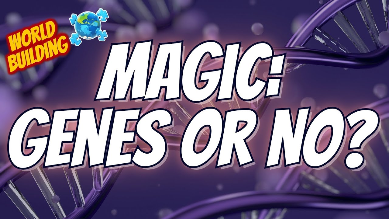 How to create a magic system: Genetic vs Non-Genetic - YouTube