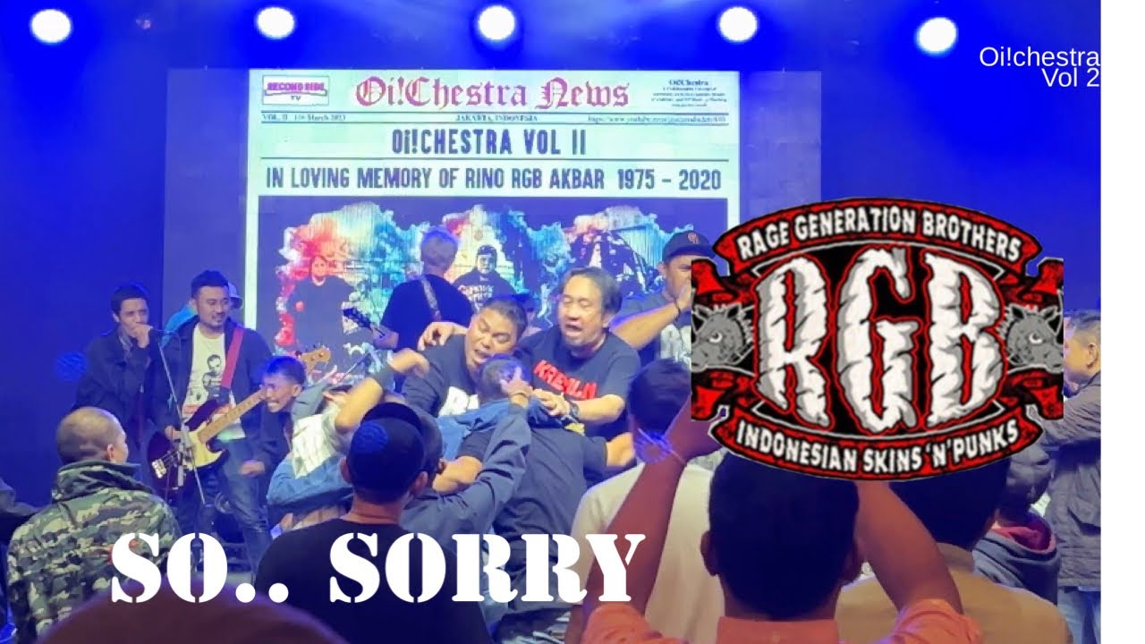 Rage Generation Brothers - So Sorry (Oi!chestra Vol.02 - 11 Maret 2023 ...