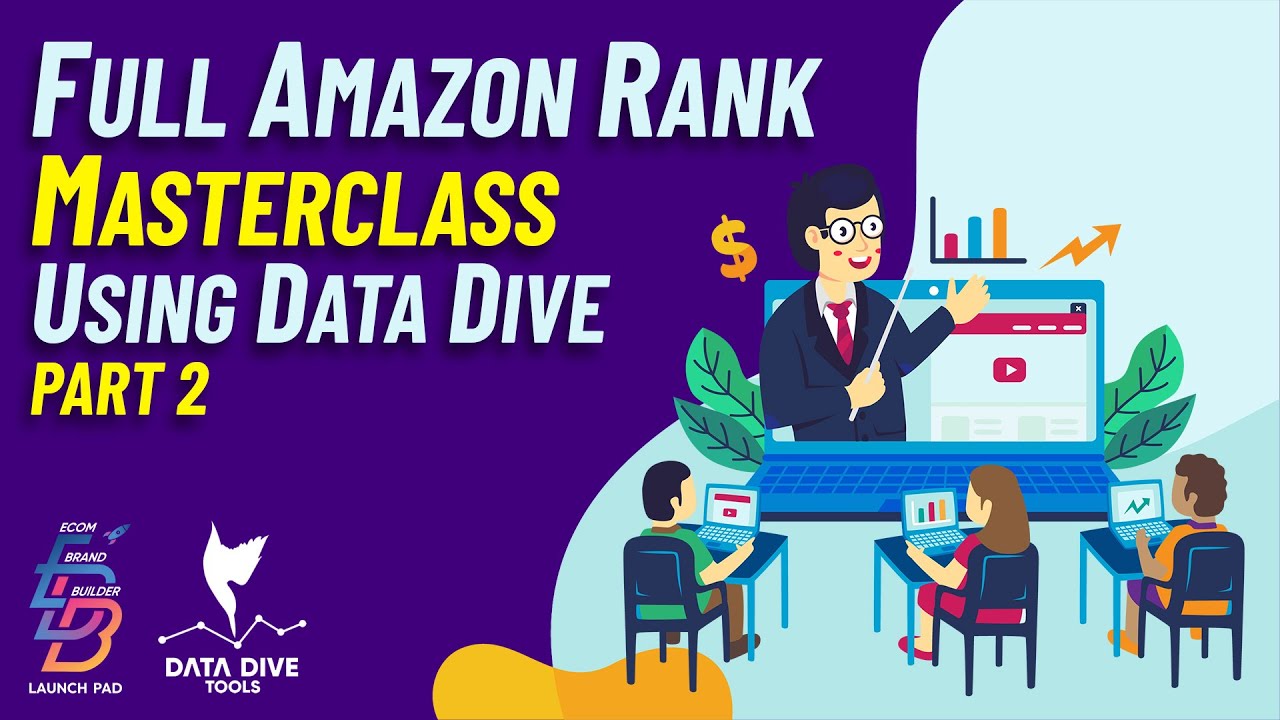 FULL Amazon Rank Masterclass Using Data Dive (Part 2) - YouTube