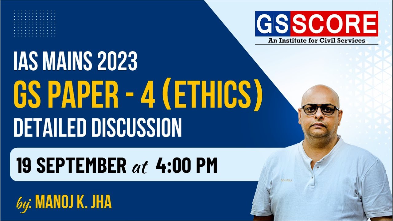 IAS MAINS 2023: GS Paper 4 (Ethics) | Detailed Discussion & Trend ...