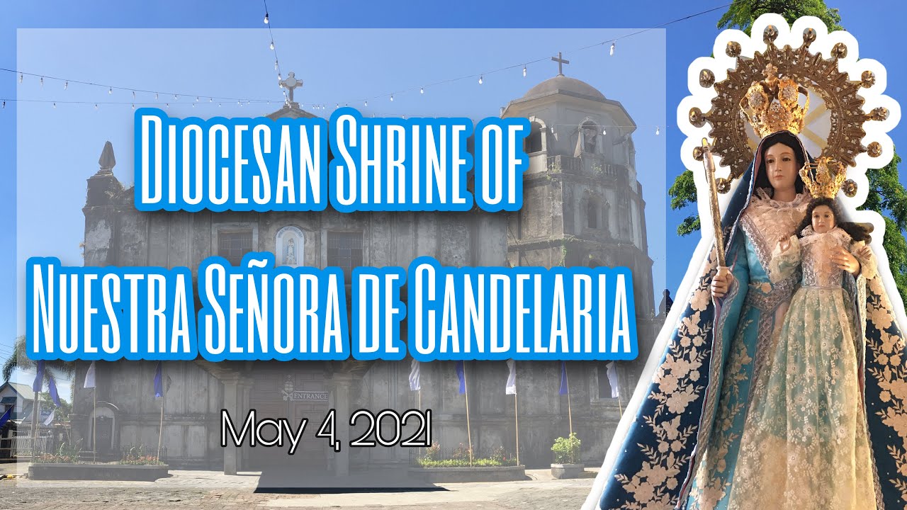 DIOCESAN SHRINE OF NUESTRA SEÑORA DE CANDELARIA | Silang, Cavite - YouTube