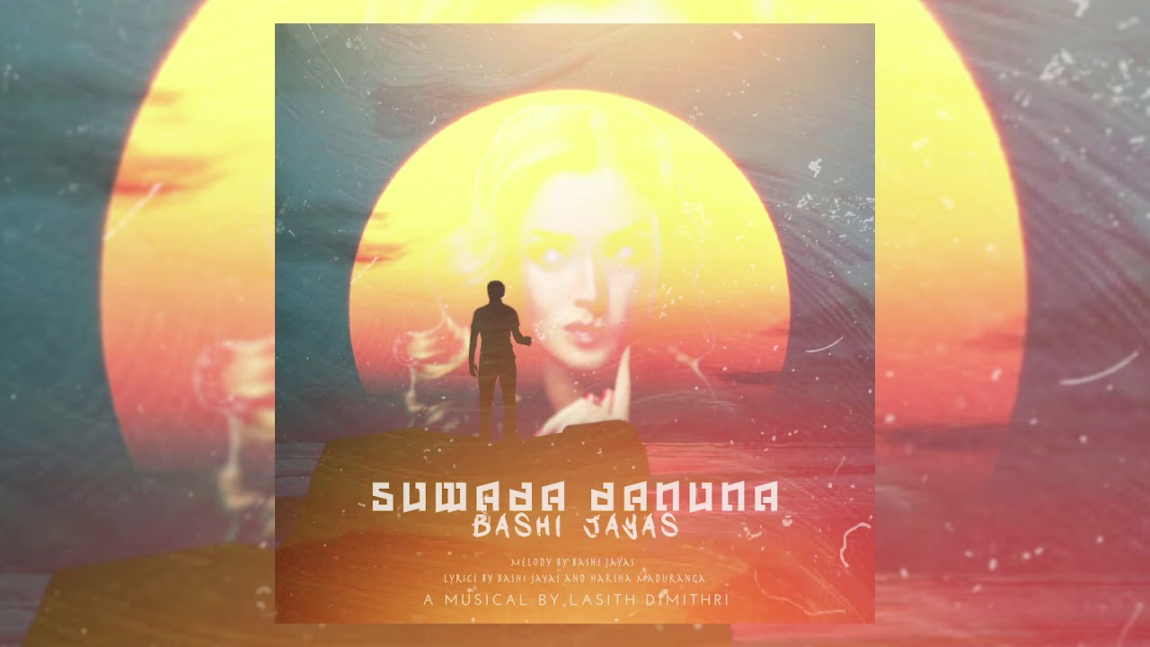 Suwanda Danuna (සුවඳ දැනුනා) - BASHI JAYAS | Official Audio - YouTube