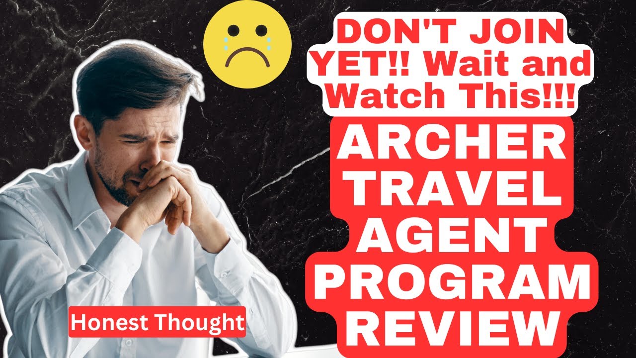 Archer Travel Agent Program Review | Can you make money from this ...