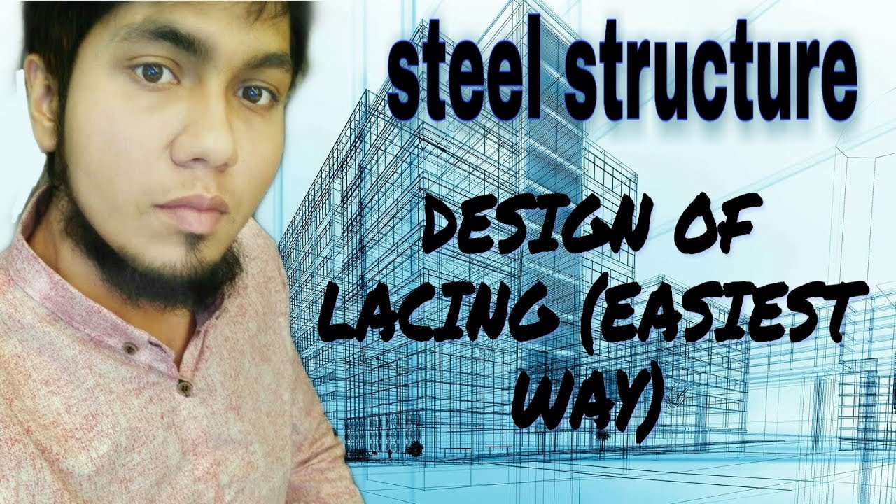 Design of lacing in (compression members ) - YouTube