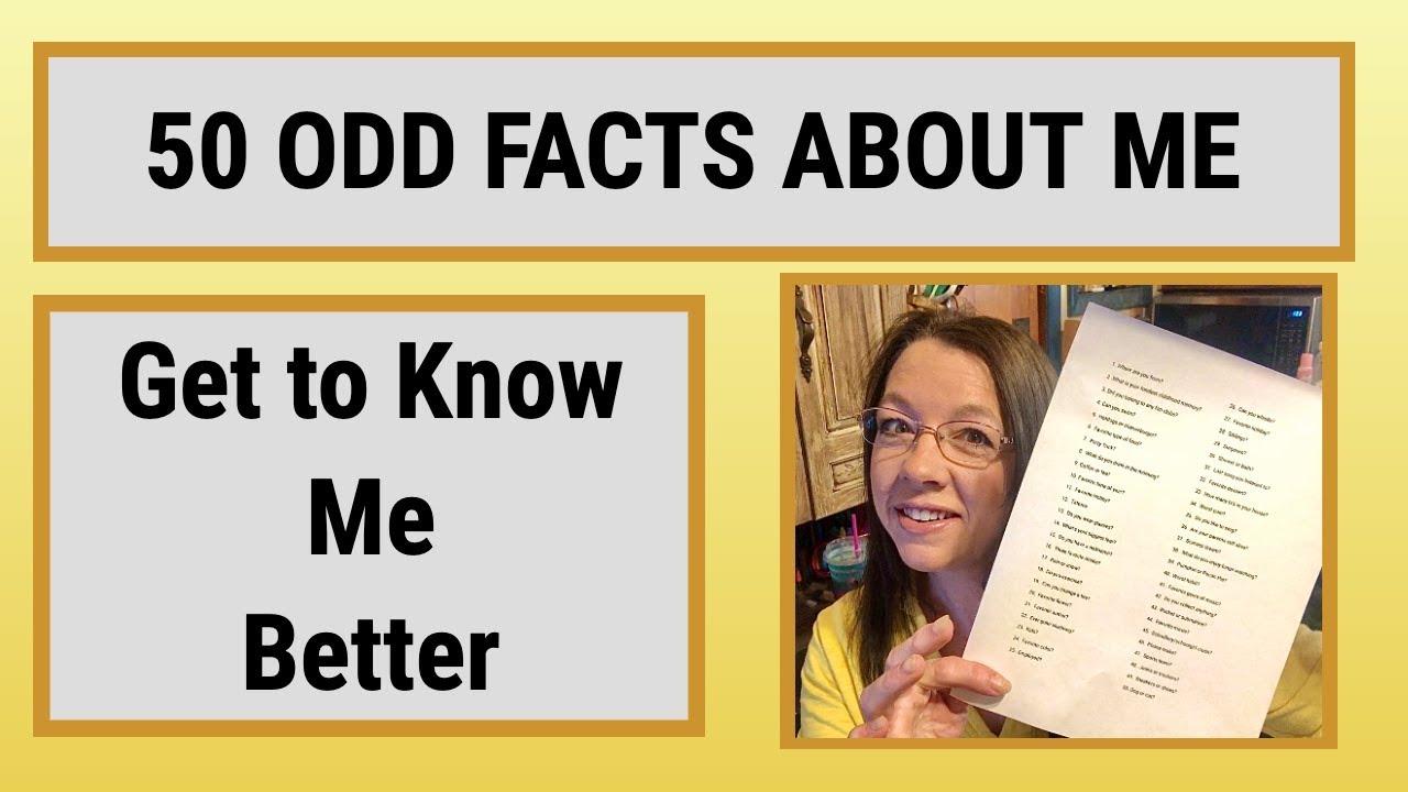 50 ODD FACTS ABOUT ME ~ GET TO KNOW ME BETTER - YouTube