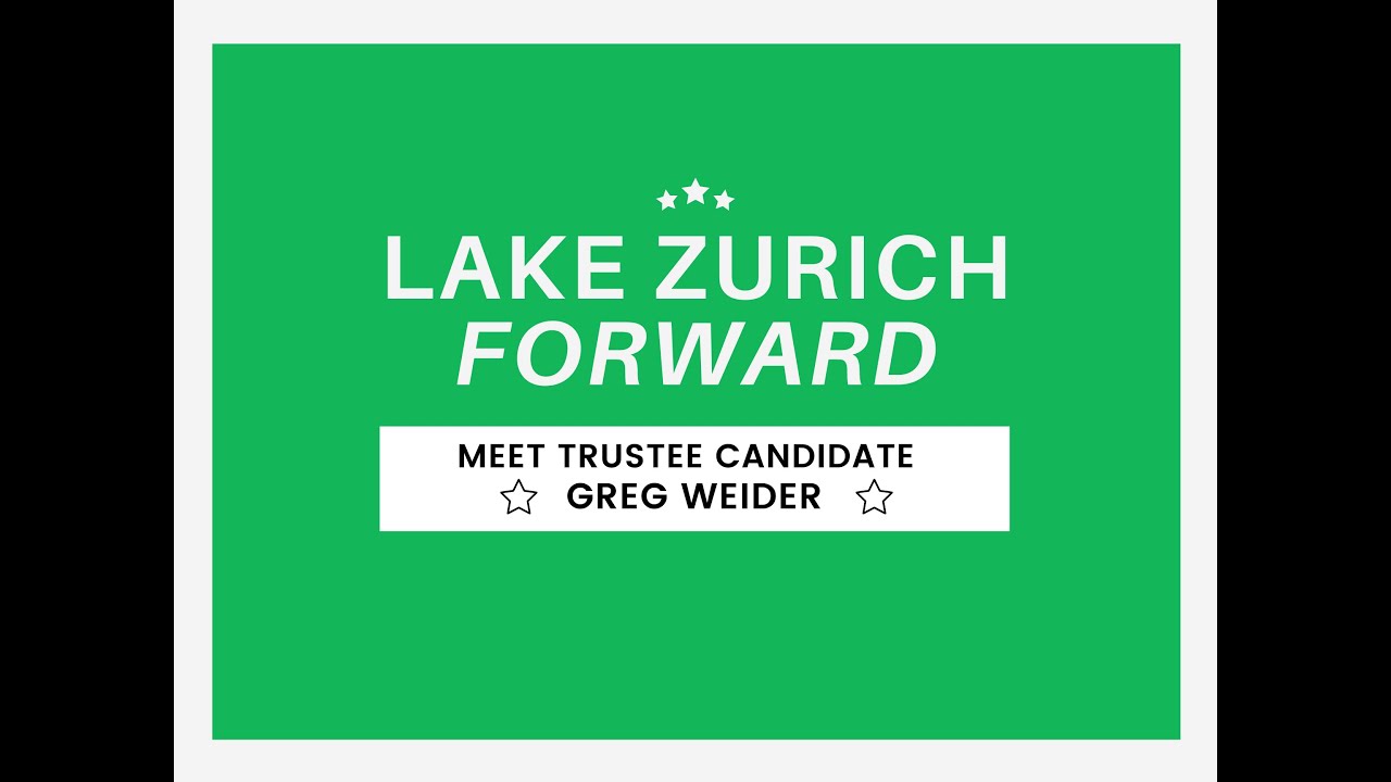 Meet Lake Zurich Forward Trustee Candidate Greg Weider - YouTube