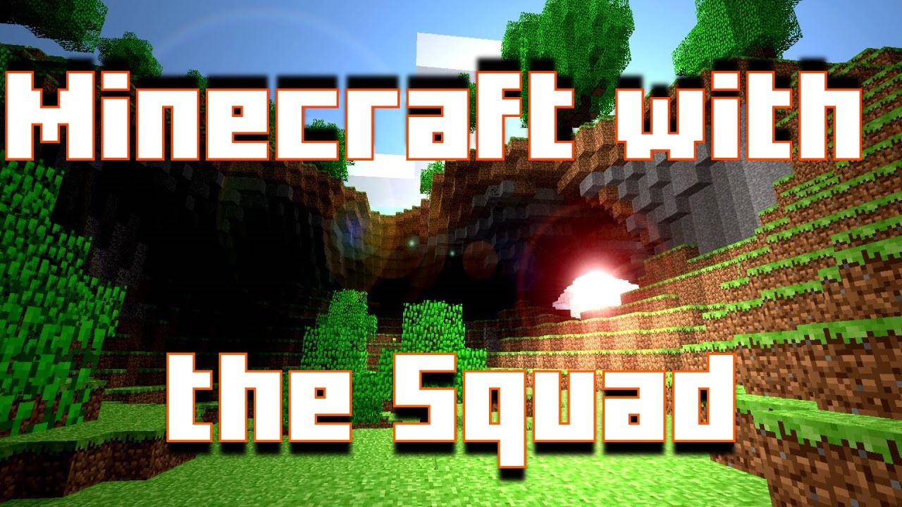 Minecraft with the Squad - YouTube
