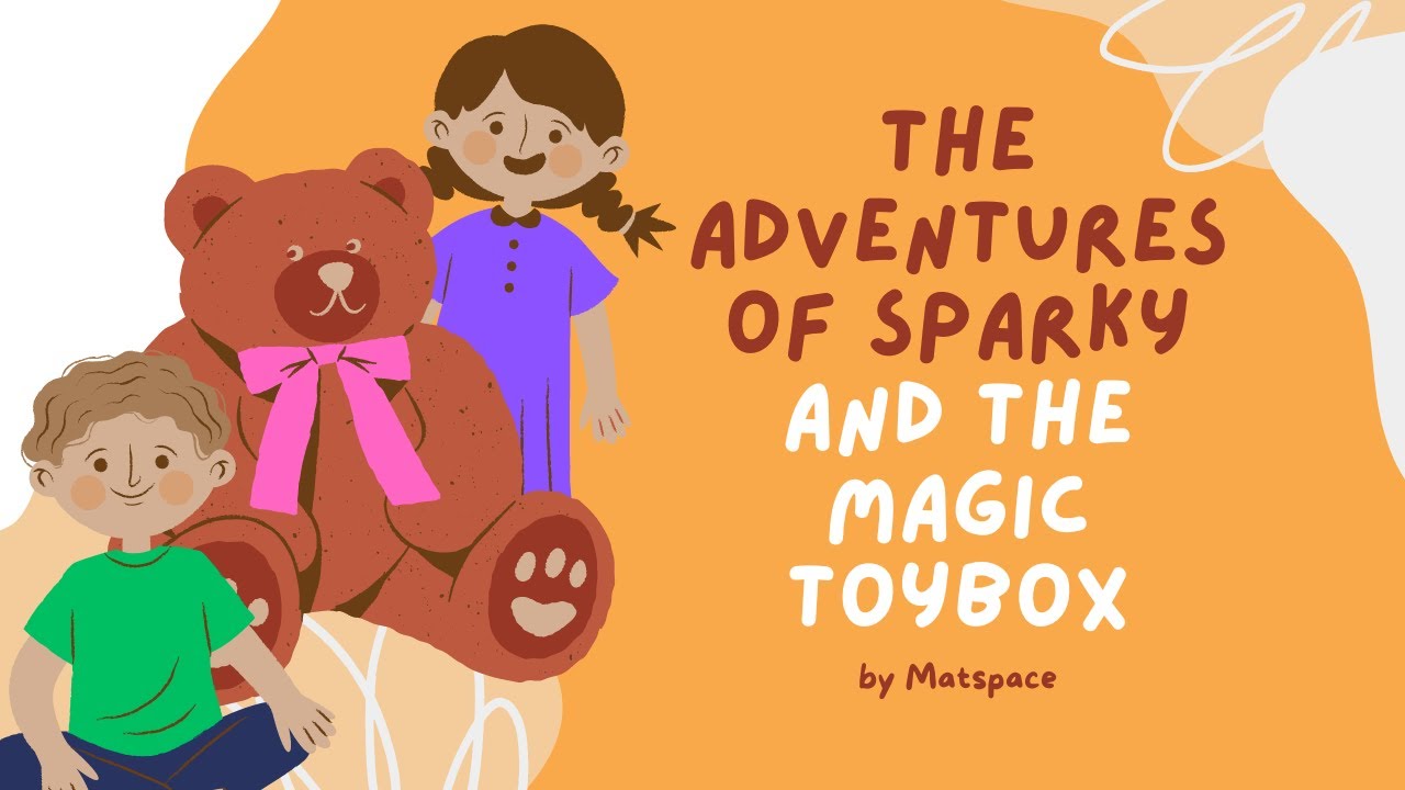 The Adventures of Sparky & the Magic Toy Box! | 15-Minute Magical Toy ...