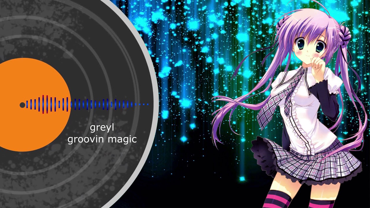 Greyl Groovin Magic - YouTube