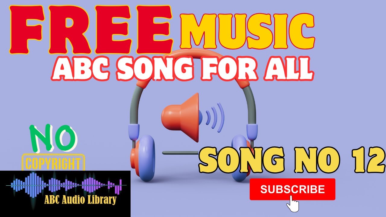 Audio Library No Copyright Music | Copyright Free ABC Song for ...