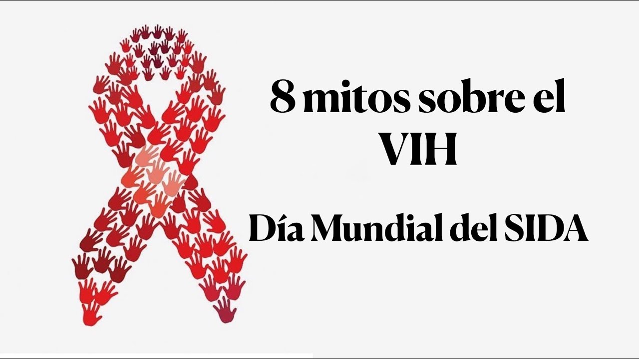 8 mitos sobre el VIH - Día mundial del SIDA - YouTube