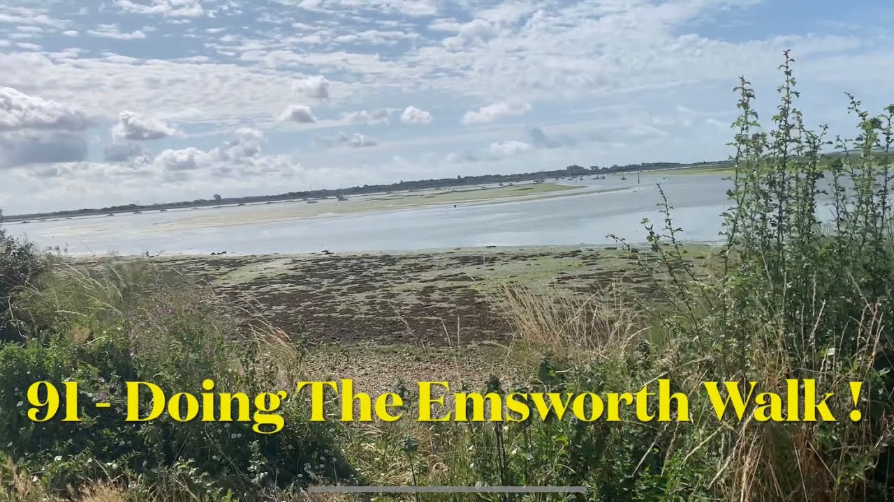 91 - Doing The Emsworth Walk ! - YouTube