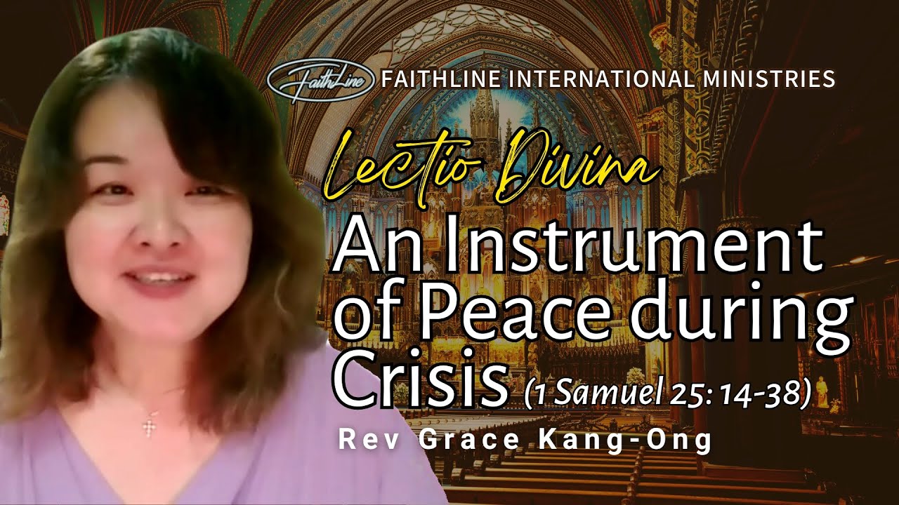 An Instrument of Peace during Crisis (1 Samuel 25: 14-38) - Rev Grace ...