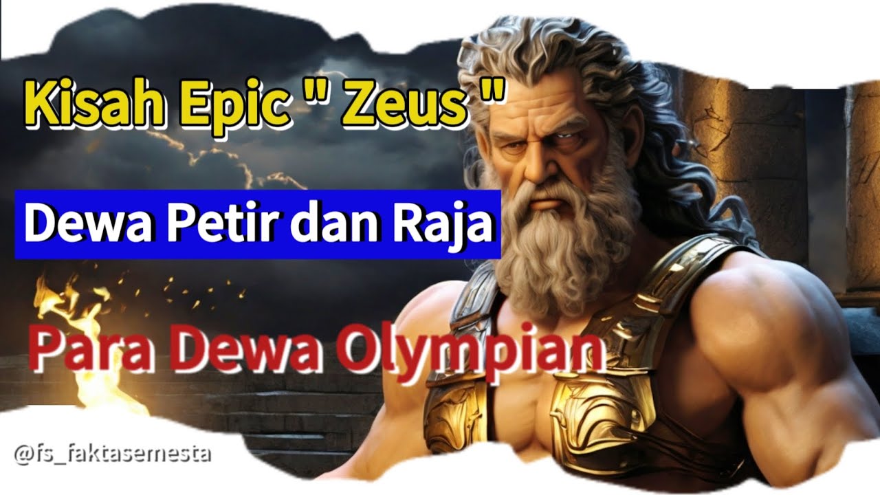 Kisah Epik "ZEUS " Dewa Petir dan Raja Para Dewa Olympian | @fs ...