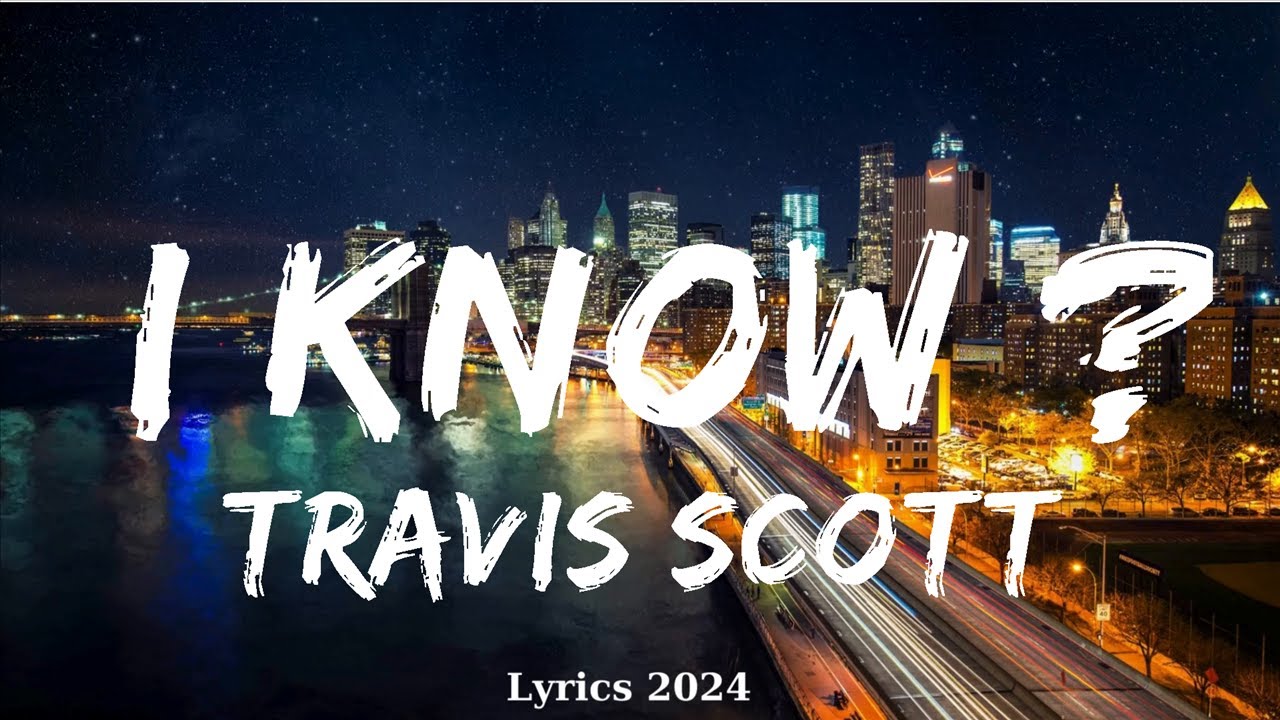 Travis Scott - I KNOW ? || Music Truong - YouTube