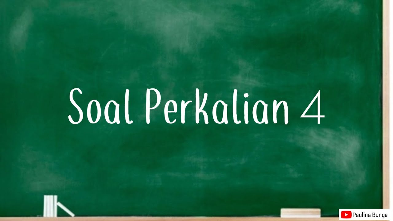 Soal Perkalian 4 (Empat) - YouTube
