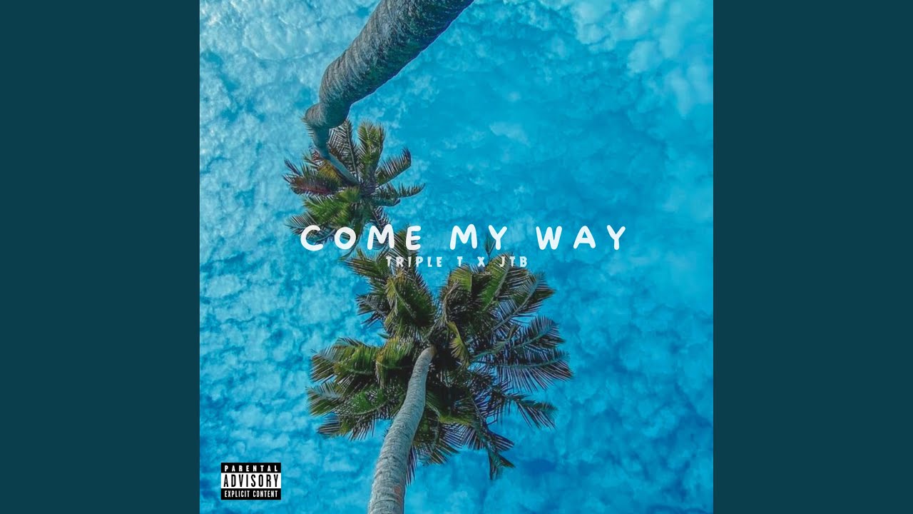 Come My Way (feat. JTB) - YouTube