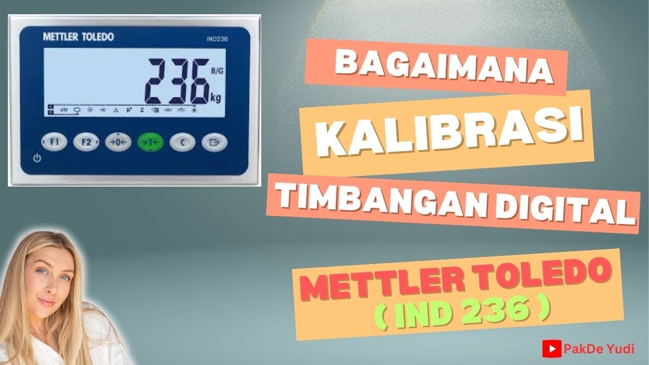 CARA KALIBRASI TIMBANGAN METTLER TOLEDO IND 236 - YouTube