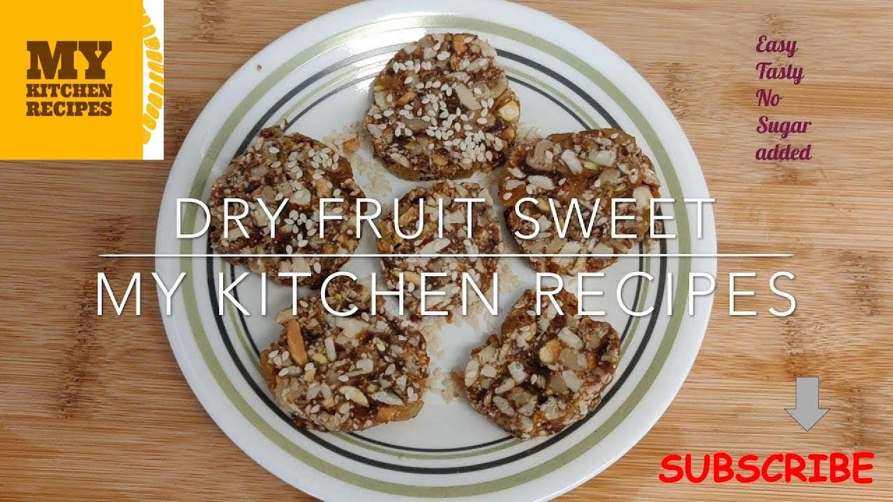 Dry Fruit Rolls/Dry Fruit Burfi (easy tasty and no extra sugar added ...