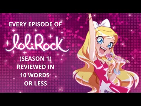 Every Episode of LoliRock (Season 1) Reviewed in 10 Words or Less